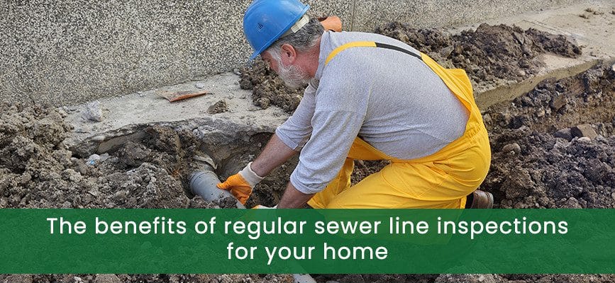 Benefits Of Regular Sewer Line Inspections For Your Home - Blog