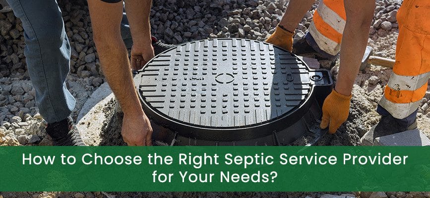 Tips for Selecting the Right Septic Service Provider -Blog